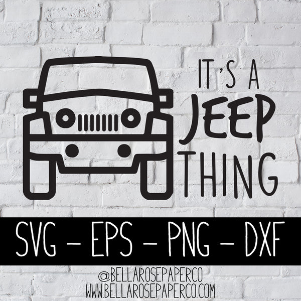 It's A Jeep Thing | DIGITAL SVG BUNDLE – Bella Rose Paper Co